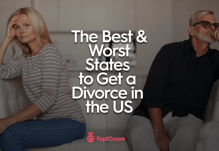 5 Best and 5 Worst States to Get a Divorce in the US